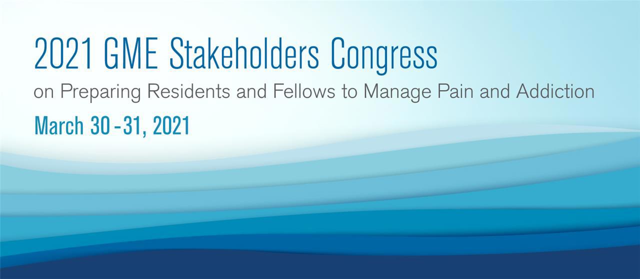 Resources from GME Stakeholders Congress for Opioid Use Now Available